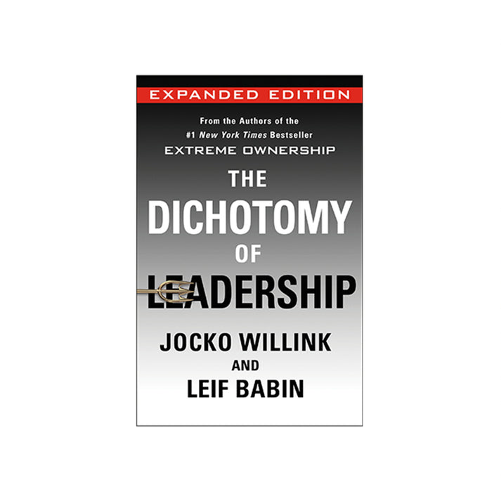 Unsigned Book - The Dichotomy of Leadership Expanded Edition – Echelon ...
